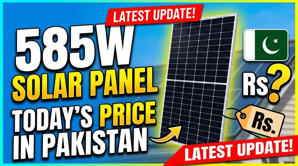 585 Watt Solar Panel Price in Pakistan 2026 | June 30, 2026 Rate